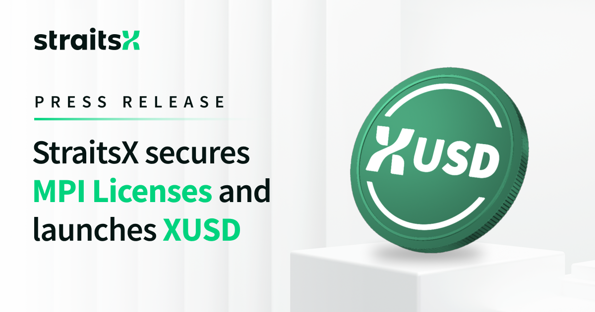 StraitsX secures Major Payment Institution Licenses and launches XUSD stablecoin | StraitsX Blog